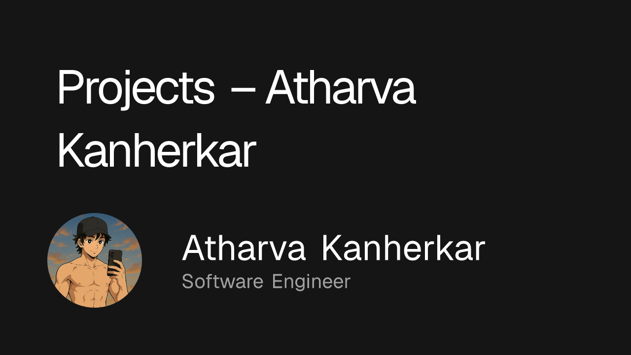 Projects – Atharva Kanherkar